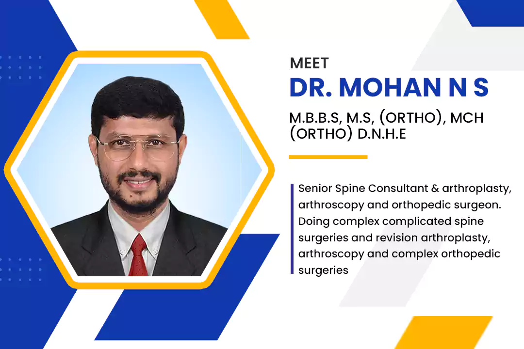 Dr. Mohan N S is a expert Spine Surgeon and Consultant Orthopedic